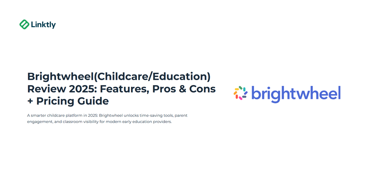 Brightwheel Review 2025 – Features, Pros, Cons & Pricing