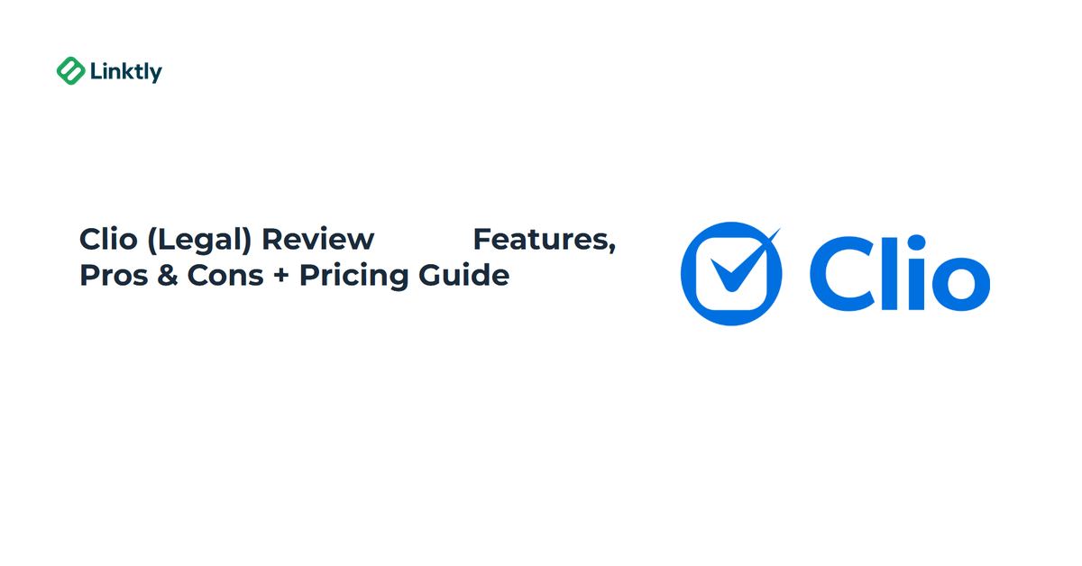 Clio (Legal) Review 2026 – Features, Pros, Cons & Pricing
