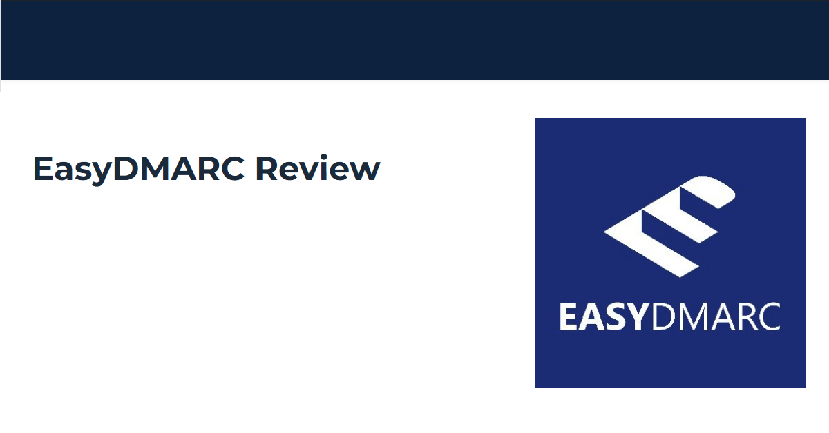 EasyDMARC Review 2026 – Features, Pros, Cons & Pricing
