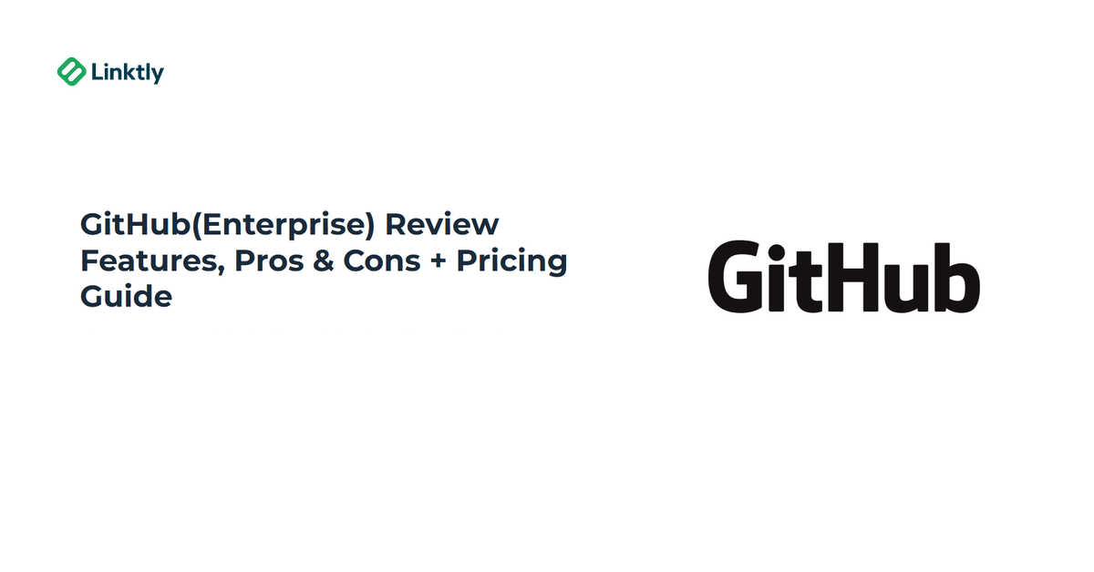 GitHub(Enterprise) Review 2026 – Features, Pros, Cons & Pricing