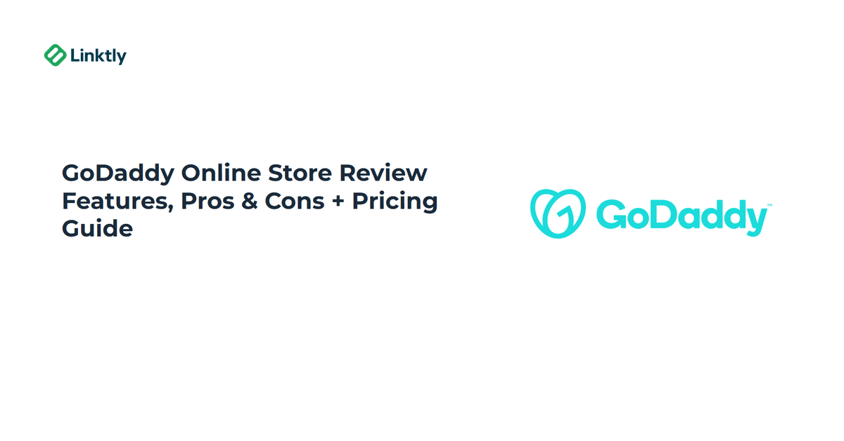 GoDaddy Online Store Review 2026 – Features, Pros, Cons & Pricing