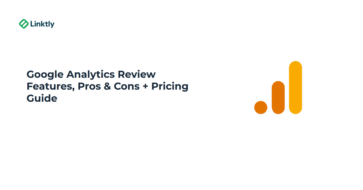 Google Analytics Review 2026 – Features, Pros, Cons & Pricing