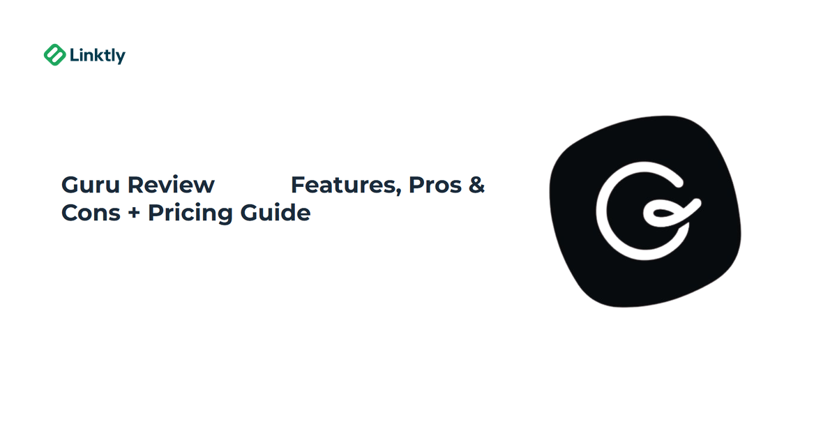 Guru Review 2026 – Features, Pros, Cons & Pricing