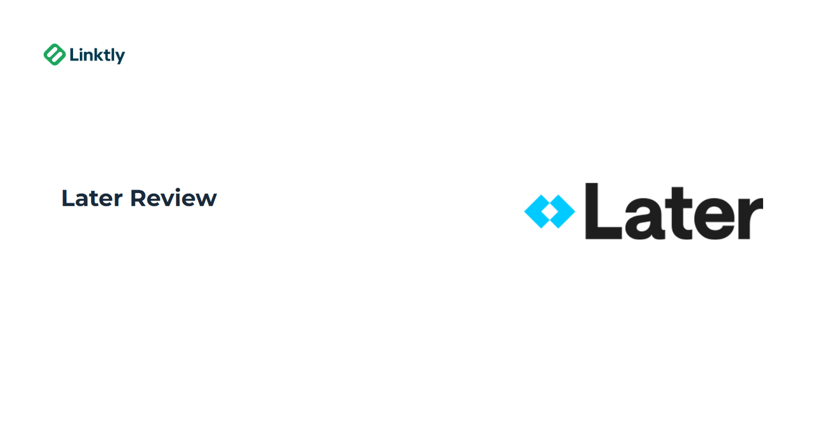 Later Review 2026 – Features, Pros, Cons & Pricing