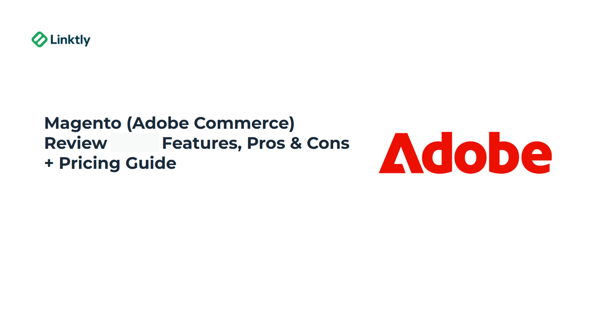 Magento (Adobe Commerce) Review 2026 – Features, Pros, Cons & Pricing