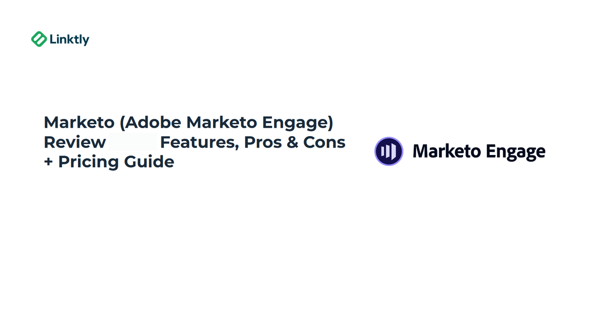 Marketo (Adobe Marketo Engage) Review 2026 – Features, Pros, Cons & Pricing