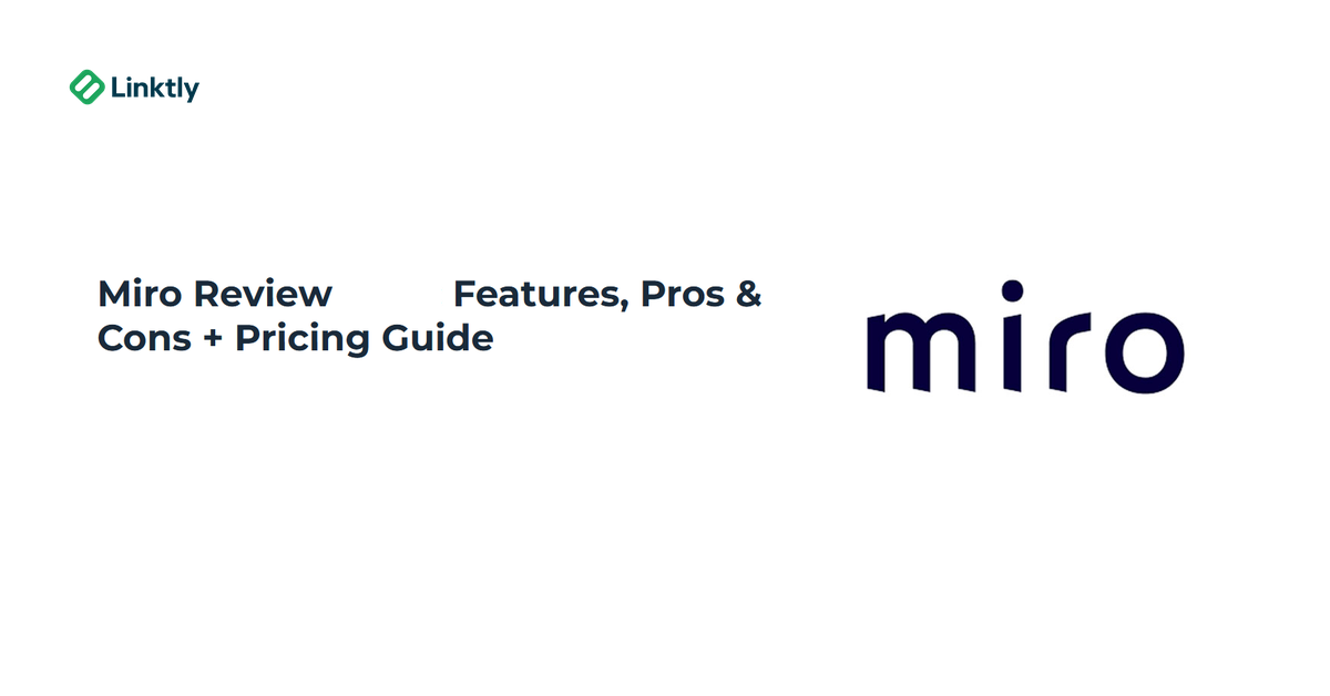 Miro Review 2025 – Features, Pros, Cons & Pricing