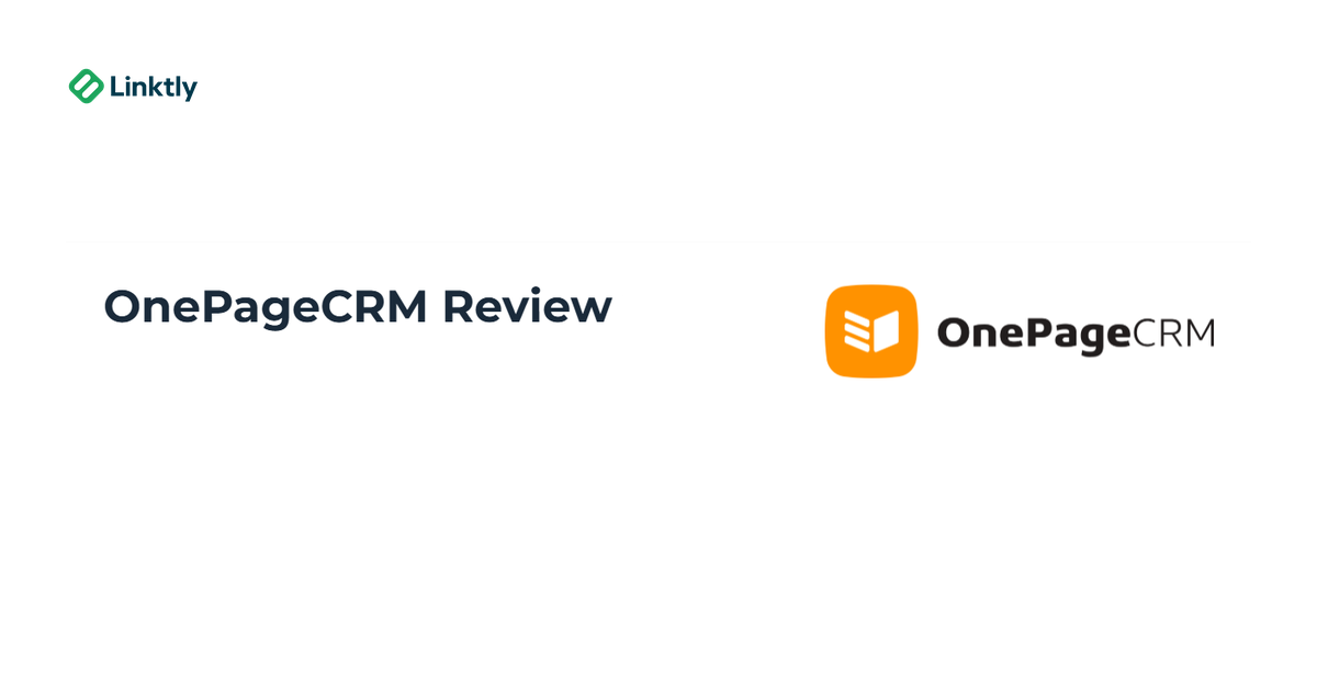 OnePageCRM Review 2026 – Features, Pros, Cons & Pricing