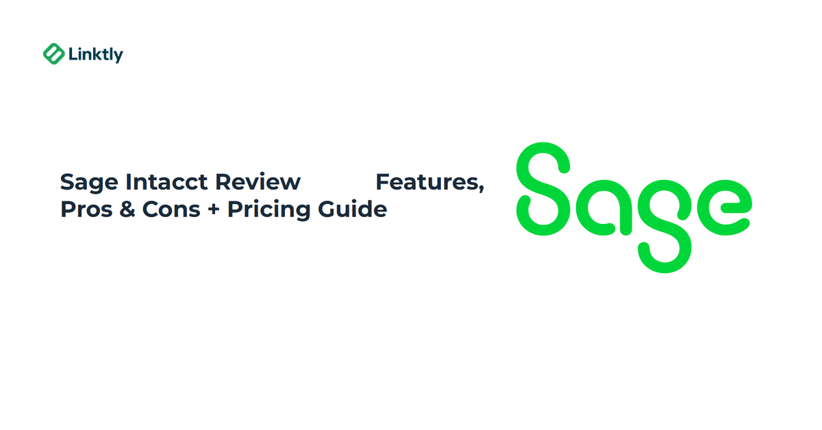 Sage Intacct Review 2026 – Features, Pros, Cons & Pricing
