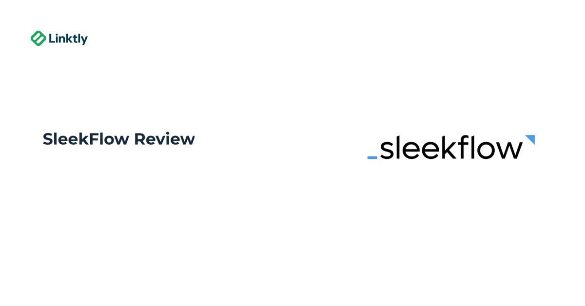 SleekFlow Review 2026 – Features, Pros, Cons & Pricing