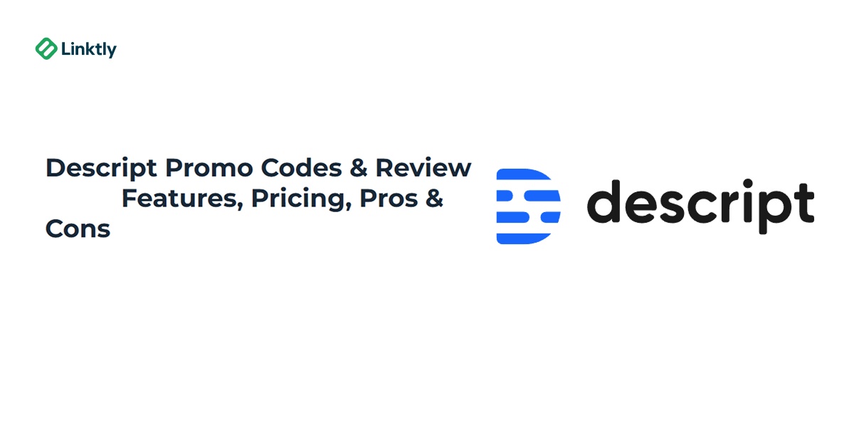 Descript Review 2026: Features, Pricing & Latest Promo Codes