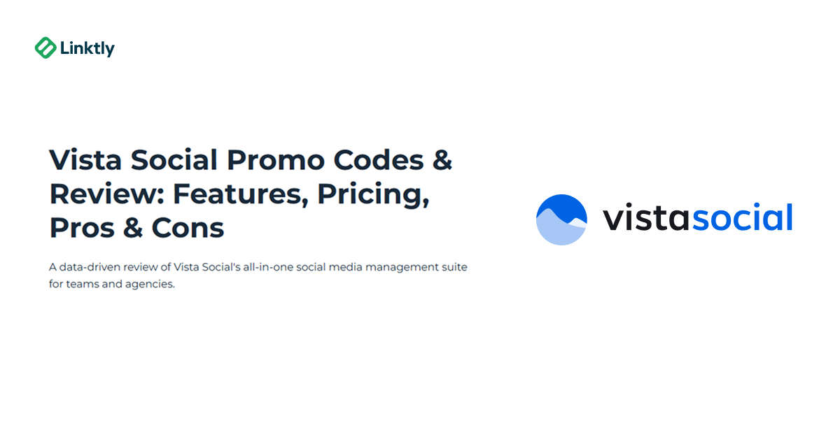 Vista Social Promo Codes & 2026 Review: Features, Pricing, Alternatives